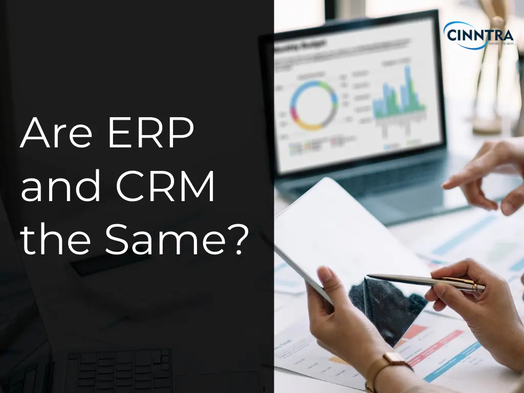 ERP vs CRM - Are ERP and CRM the Same